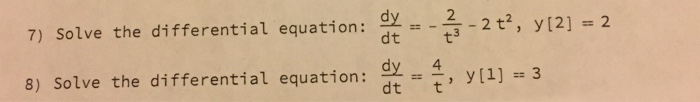 Solved Solve the differential equation: dy/dt = -2/t^3 - 2 | Chegg.com