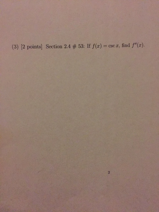 Solved If f(x) = csc x, find f"(x). | Chegg.com