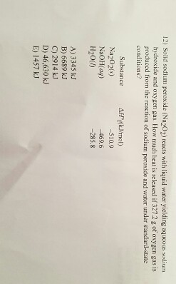 Solved Solid sodium peroxide (Na_2O_2) reacts with liquid | Chegg.com