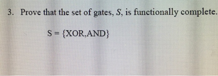 Solved Prove That The Set Of Gates S Is Functionally 