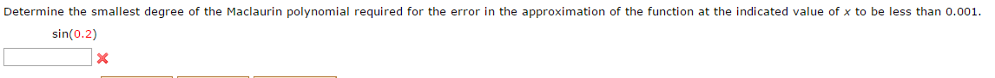 Solved Determine the smallest degree of the Maclaurin | Chegg.com