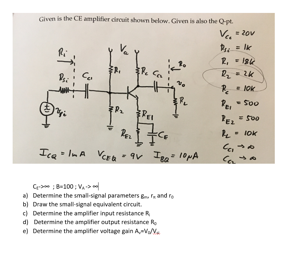 Solved Given is the CE amplifier circuit shown below. Given | Chegg.com