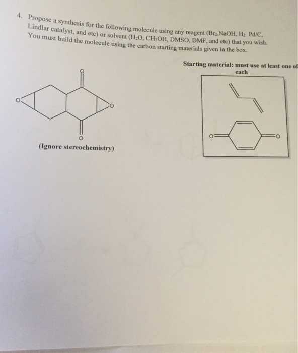 Solved 4. Propose a synthesis for the following molecule | Chegg.com