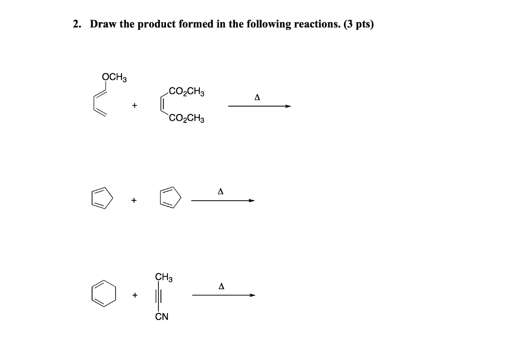 Solved 2. Draw the product formed in the following | Chegg.com