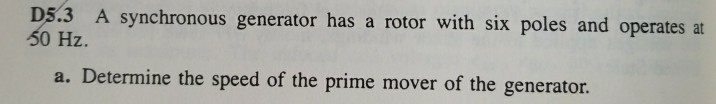 Solved D5.3 A synchronous generator has a rotor with six | Chegg.com