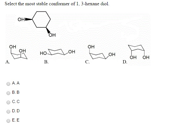 Solved Select the most stable conformer of 1. 3-hexane diol. | Chegg.com