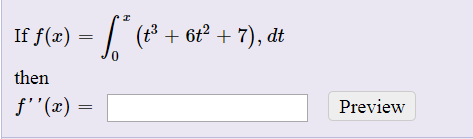 Solved If f(x) = integral_0^x (t^3 + 6t^2 + 7), dt then | Chegg.com