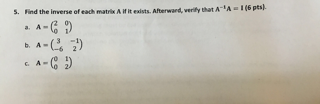 Solved 5. Find the inverse of each matrix A if it exists. | Chegg.com
