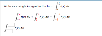 Solved Write as a single integral in the f f(x) dx. f(x) x | Chegg.com