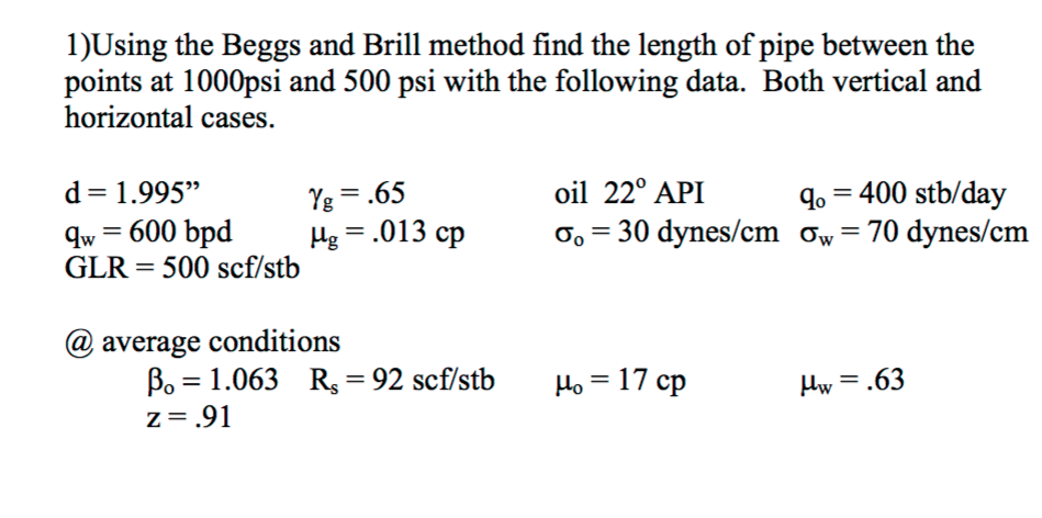 1)Using the Beggs and Brill method find the length of | Chegg.com