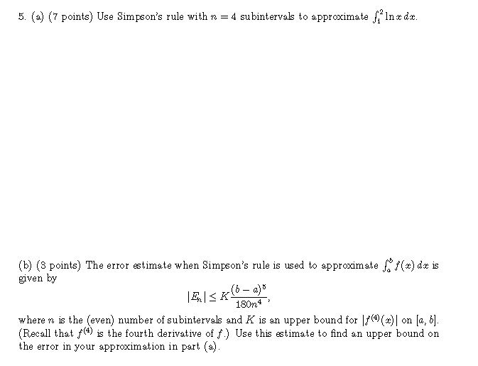 Solved 5. ( (7 points) Use Simpeon's rule with n 4 | Chegg.com