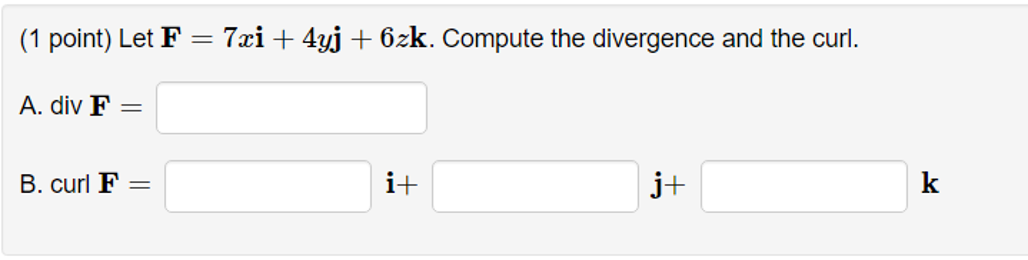 Solved Let F = 7xi + 4yj + 6zk. Compute the divergence and | Chegg.com