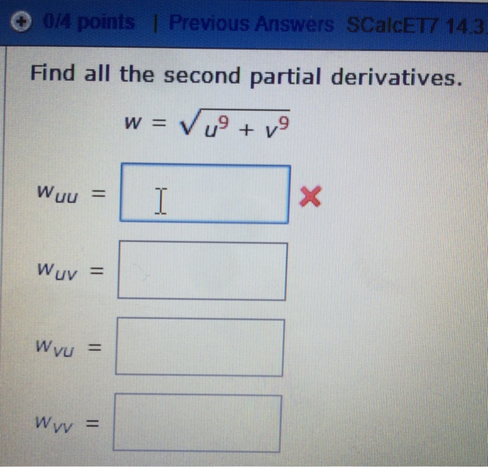 Solved Find all the second partial derivatives. w = | Chegg.com