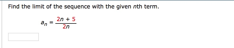 Solved Find the limit of the sequence with the given nth | Chegg.com