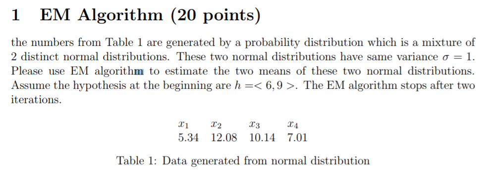 Solved 1 EM Algorithm (20 points) the numbers from Table 1 | Chegg.com