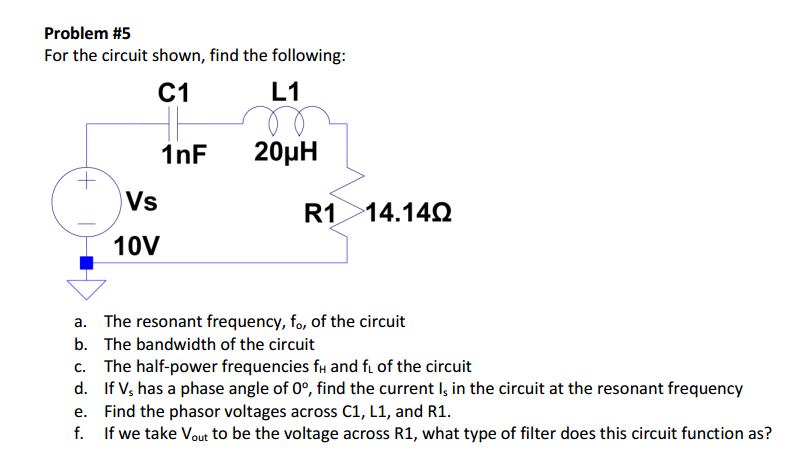 Solved Problem #5 For the circuit shown, find the following: | Chegg.com