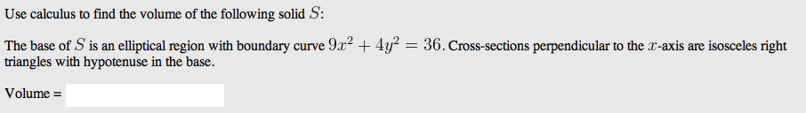 Solved Use calculus to find the volume of the following | Chegg.com