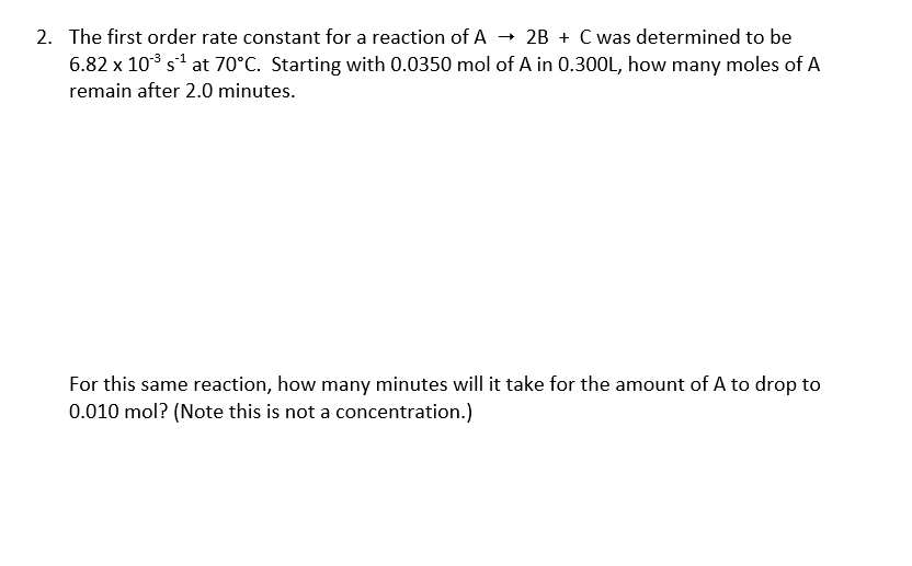 Solved 2 The First Order Rate Constant For A Reaction Of A