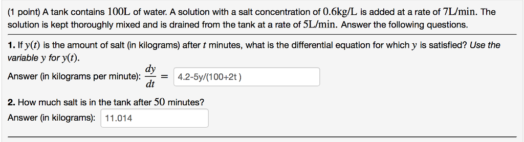 Solved A tank contains 100L of water. A solution with a salt | Chegg.com