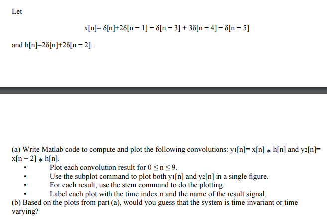 Solved Let x[n] = delta [n] + 2 delta [n - 1] - delta [n - | Chegg.com