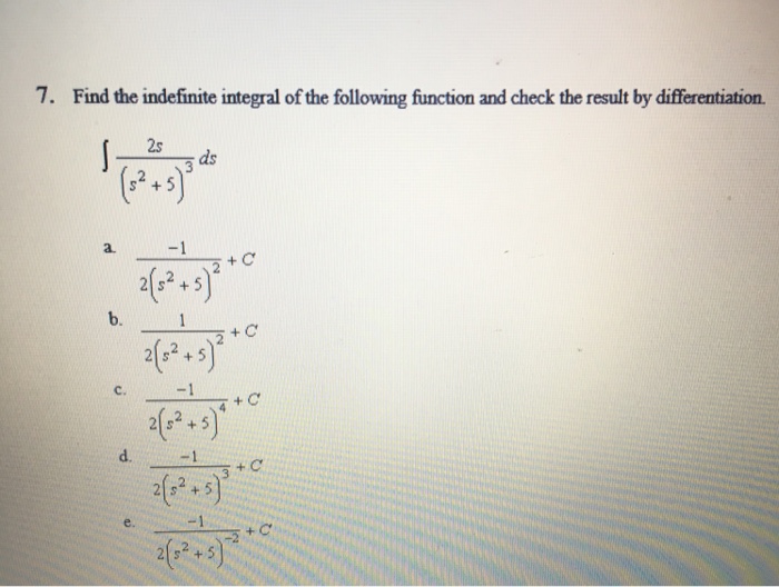 Solved Find the indefinite integral of the following | Chegg.com