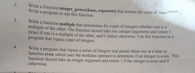 Solved 2 Write A Function Integerpowerbase Exponent 2582