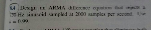 Solved Design an ARMA difference equation. | Chegg.com