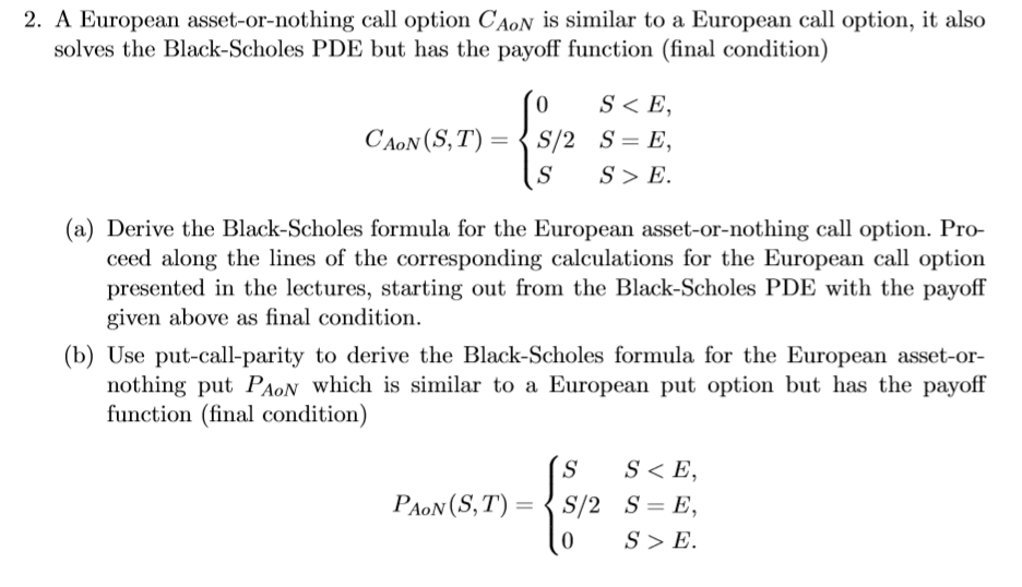 Solved 2. A European asset-or-nothing call option CAoN is | Chegg.com
