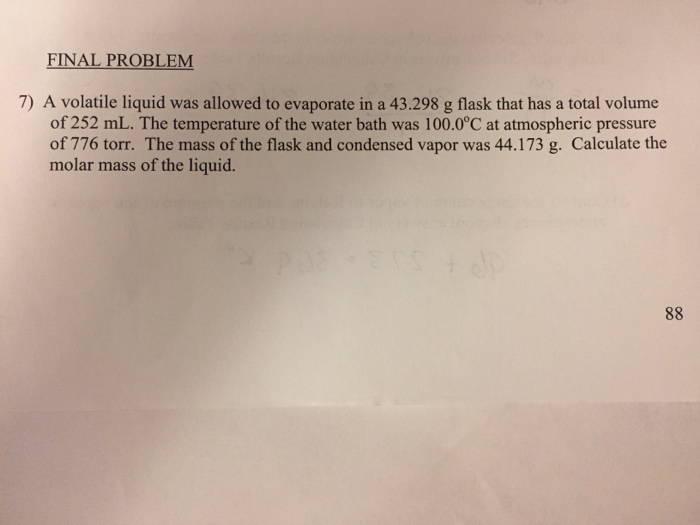 Solved A volatile liquid was allowed to evaporate in a | Chegg.com