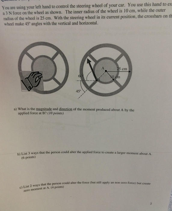 Solved You are using you left hand to control the steering | Chegg.com
