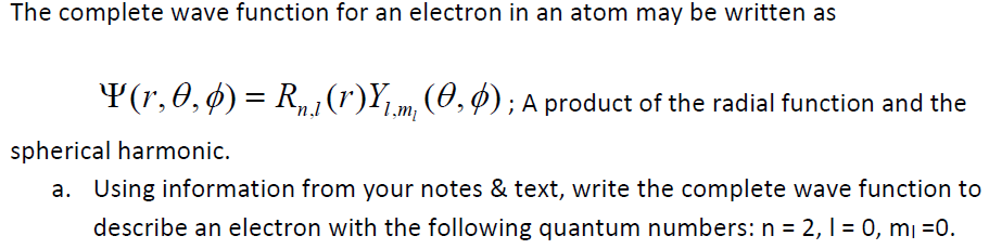 Solved The complete wave function for an electron in an atom | Chegg.com