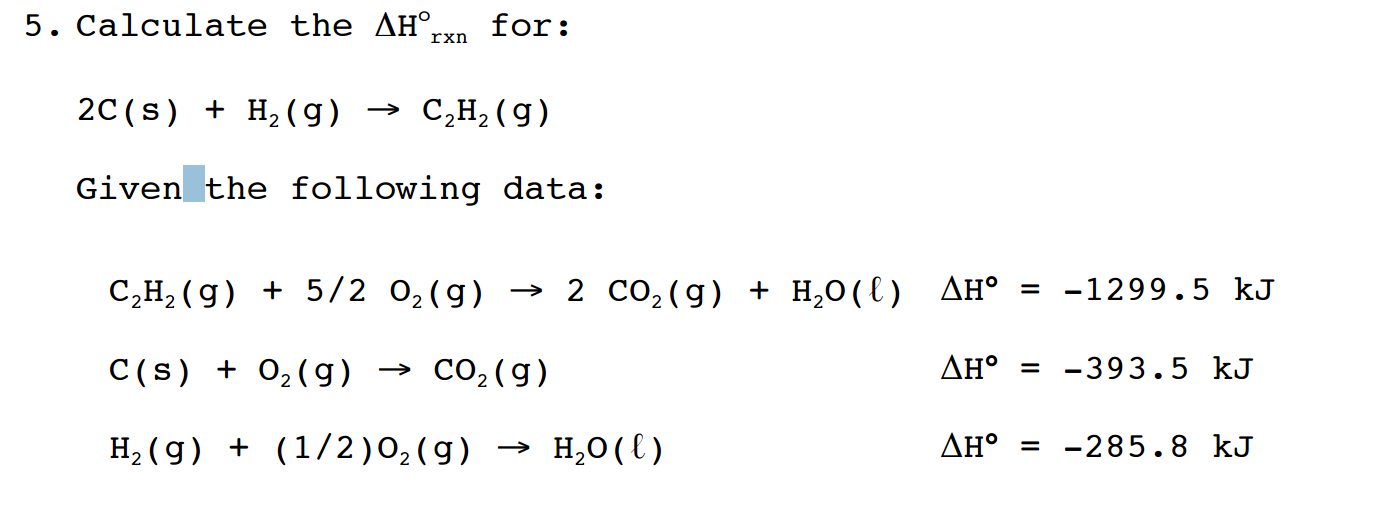 Solved: Calculate The Delta H Degree_rxn For: 2C(s) + H_2(... | Chegg.com