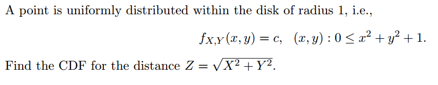 Solved A point is uniformly distributed within the disk of | Chegg.com
