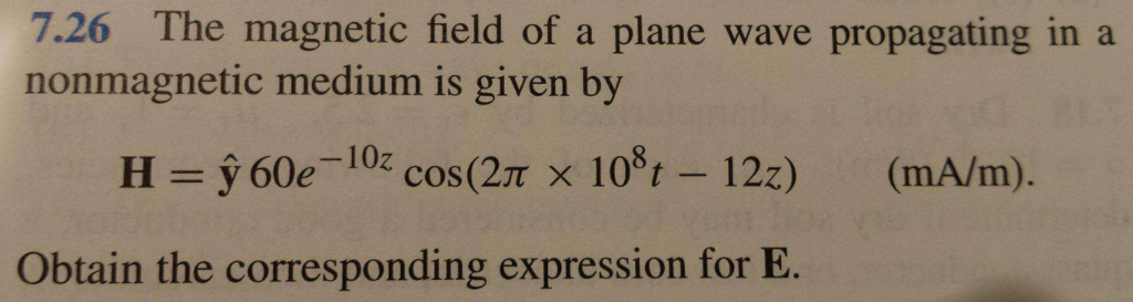 Solved 7.26 The magnetic field of a plane wave propagating | Chegg.com