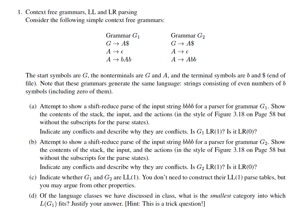 Solved 1. Context free grammars, LL and LR parsing Consider | Chegg.com Solved 1. Context free grammars, LL and LR parsing Consider | Chegg.com