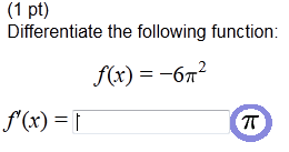 Solved Differentiate the following function: f(x) = -6 pi 2 | Chegg.com