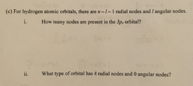 Solved (c) For hydrogen atomic orbitals, there are n--I | Chegg.com
