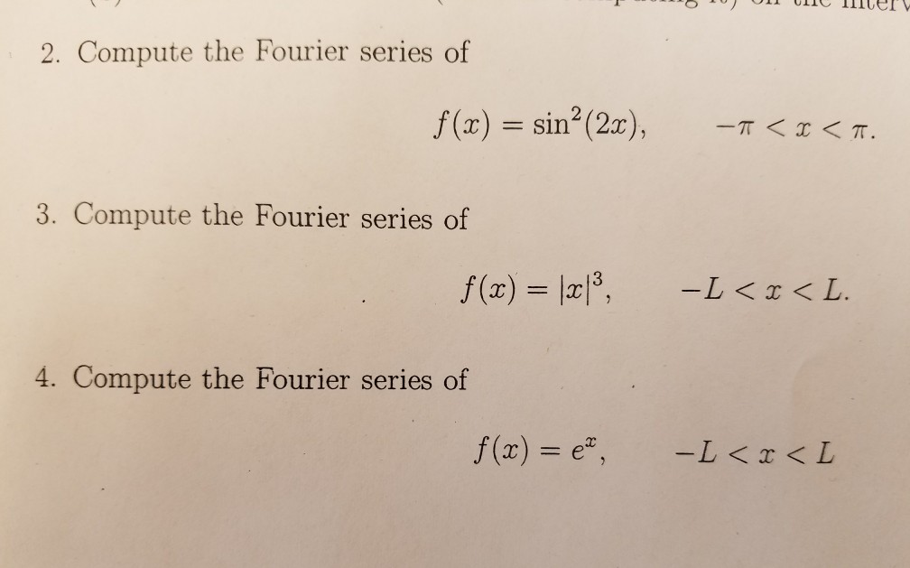 Solved 2. Compute the Fourier series of f(x) = sin(2x), -π