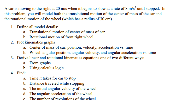 Solved A car is moving to the right at 20 m/s when it begins | Chegg.com