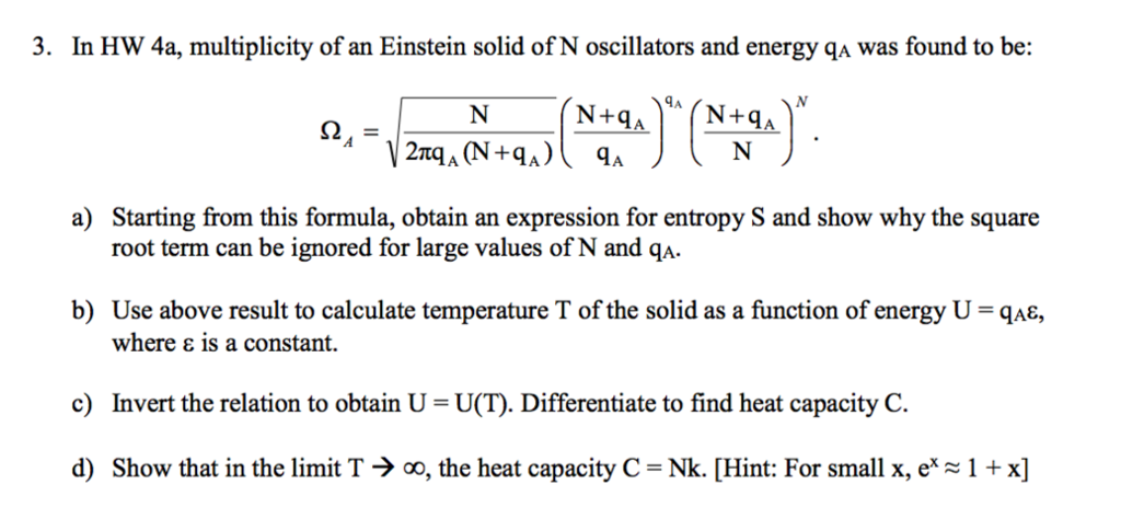 Solved 3. In HW 4a, multiplicity of an Einstein solid of N | Chegg.com