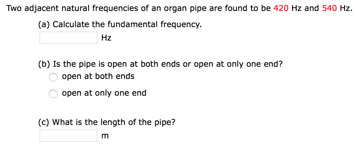 Solved Two adjacent natural frequencies of an organ pipe are | Chegg.com