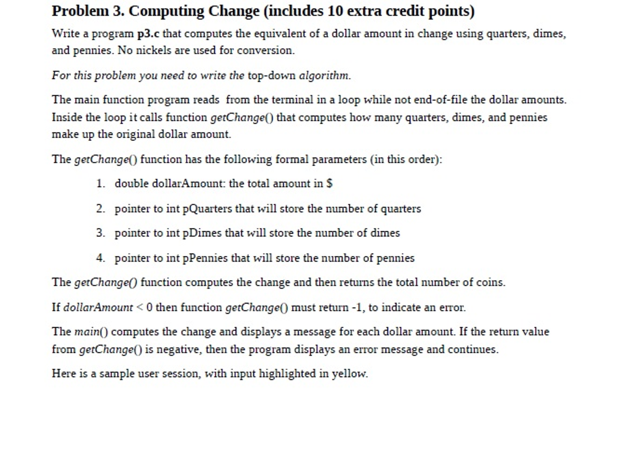 Solved Problem 3. Computing Change (includes 10 extra credit | Chegg.com