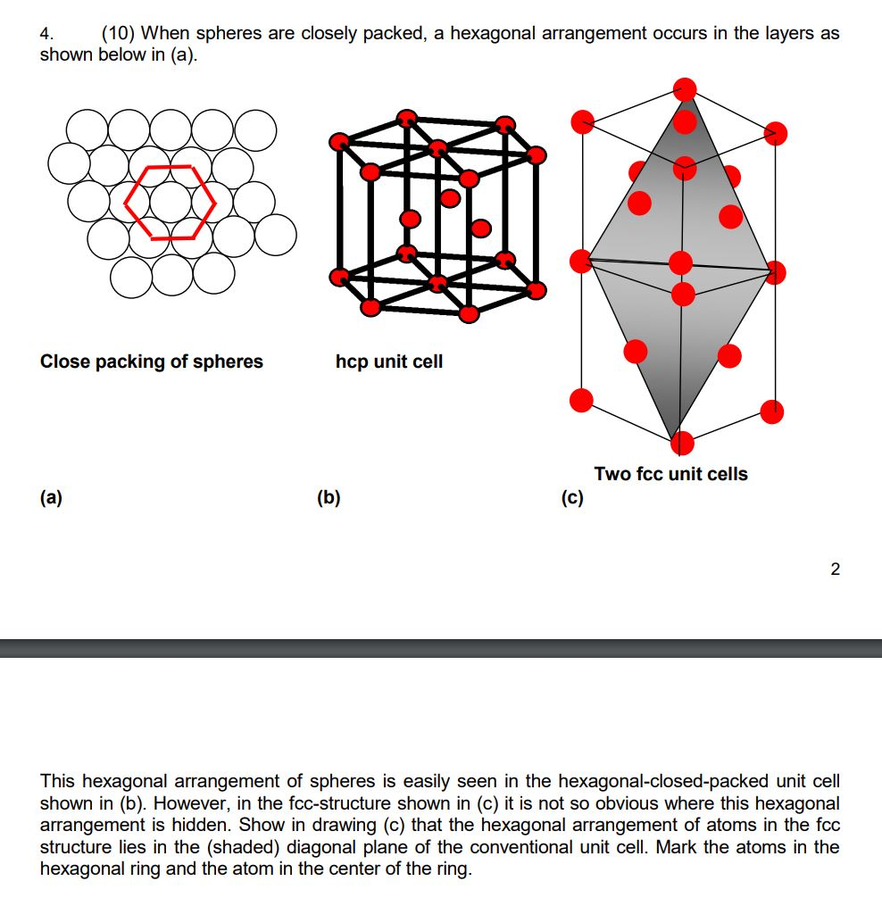 Solved 4. (10) When spheres are closely packed, a hexagonal | Chegg.com