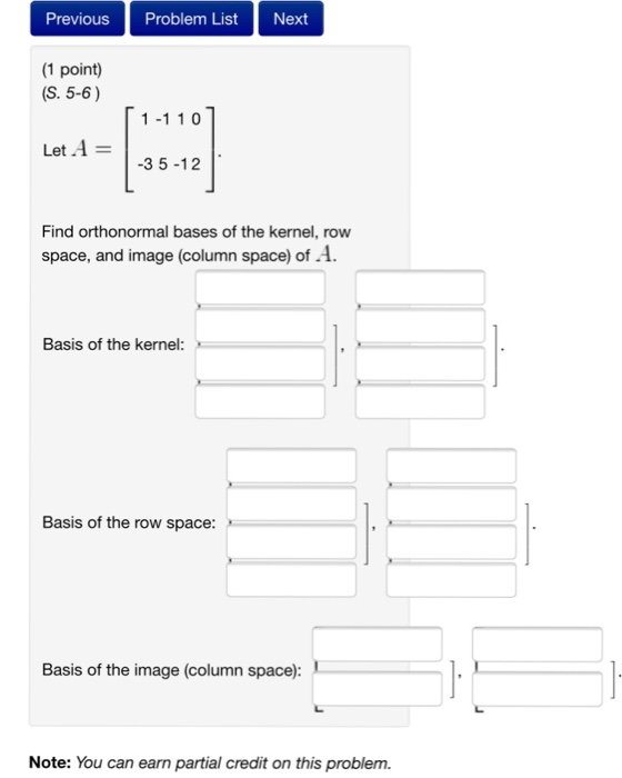 Solved Let A =[1 -1 1 0 -3 5 -1 2]. Find orthonormal bases | Chegg.com
