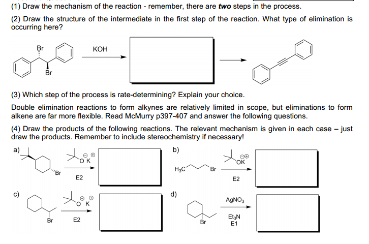(1) Draw the mechanism of the reaction - remember, | Chegg.com