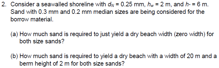 2. Consider a seawalled shoreline with dN0.25 mm, hw | Chegg.com