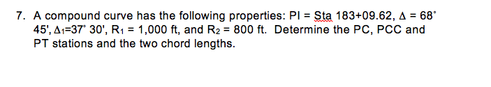 Solved 7. A compound curve has the following properties: | Chegg.com