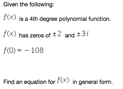 Solved Given the following: f(x) is a 4th degree polynomial | Chegg.com