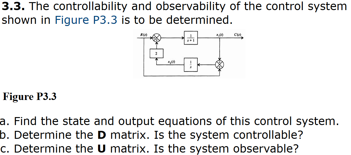 Solved The controllability and observability of the control | Chegg.com Solved The controllability and observability of the control | Chegg.com