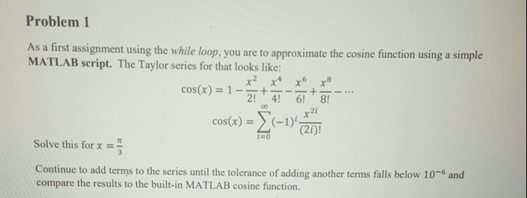 Solved Problem1 As a first assignment using the while loop, | Chegg.com